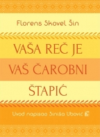 VAŠA REČ JE VAŠ ČAROBNI ŠTAPIĆ