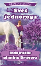 SVET JEDNOROGA – IZDAJNIČKE PLANINE DRAGORA