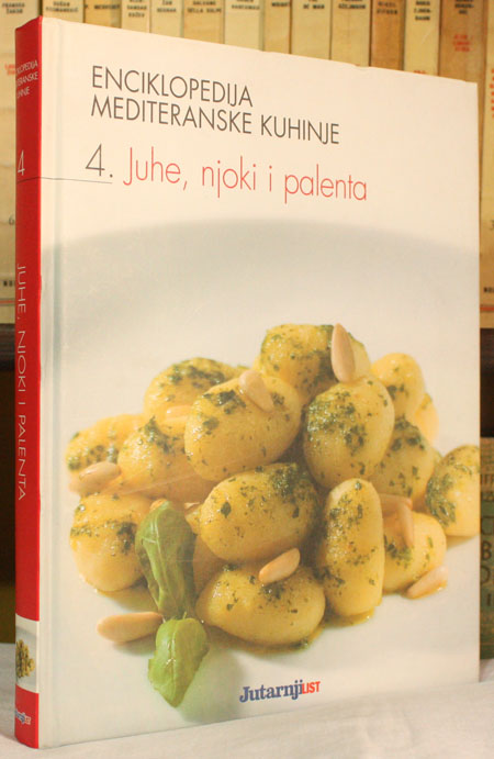 Enciklopedija mediteranske kuhinje – Juhe, njoki i palenta