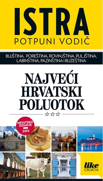 ISTRA POTPUNI VODIČ