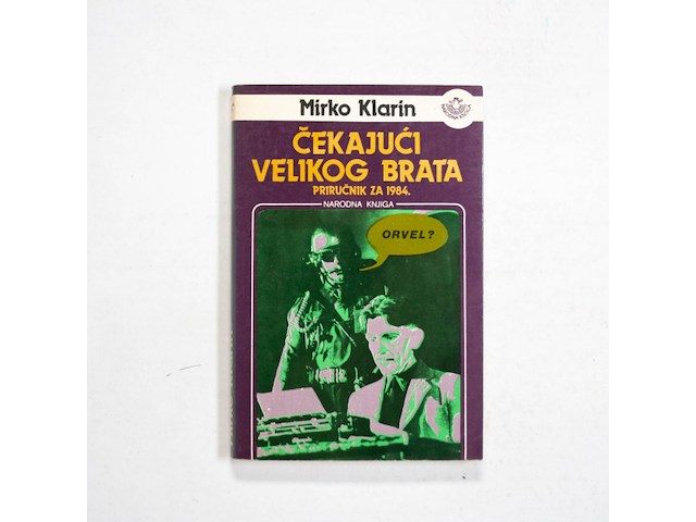 Čekajući velikog brata, Mirko Klarin