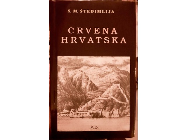 Savić Marković Štedimlija - Crvena Hrvatska