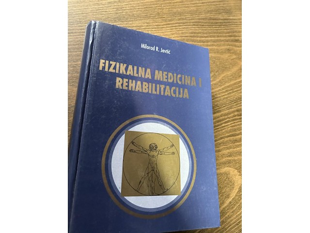 Fizikalna medicina i rehabilitacija - Milorad Jevtić