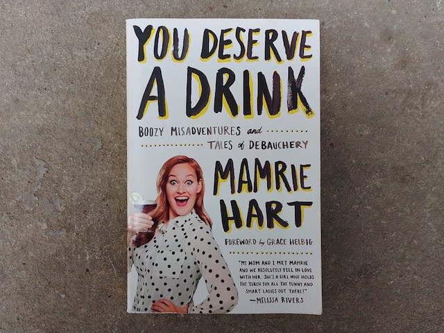 YOU DESERVE A DRINK, Mamrie Hart