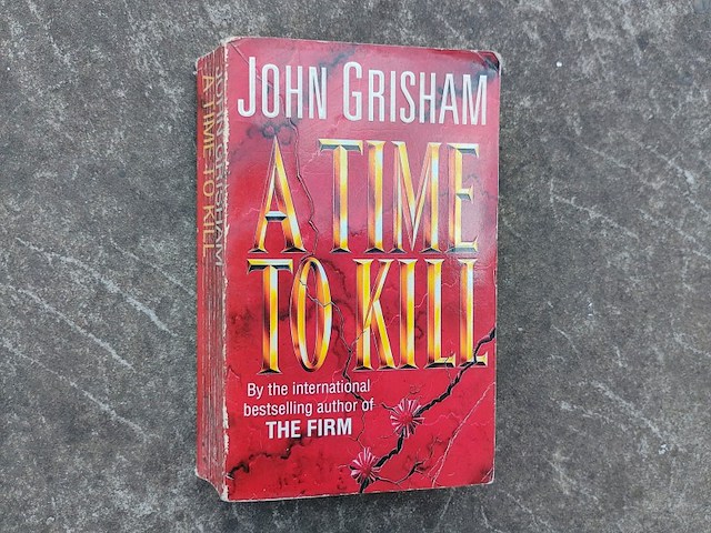 A TIME TO KILL, John Grisham