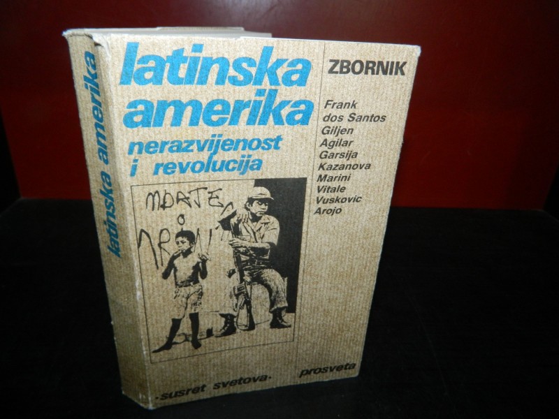 Latinska Amerika - nerazvijenost i revolucija