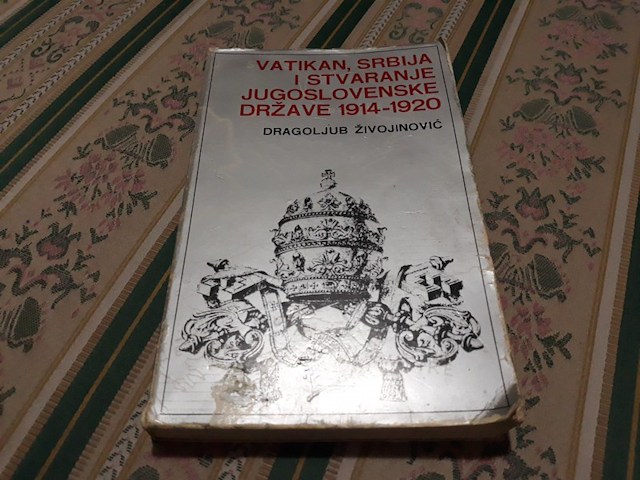 Vatikan, Srbija i stvaranje jugoslovenske države 1914