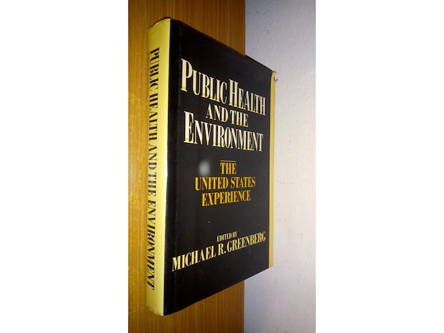 Public Health and the Environment: The United States Ex