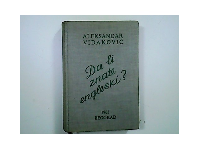 DA LI ZNATE ENGLESKI ? Aleks.Vidaković- Bg 1963