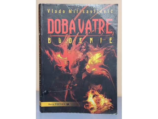 DOBA VATRE Buđenje Vlado Milisavljević