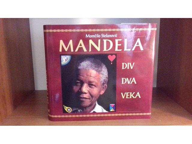 Mandela - div dva veka,Momčilo Stefanović