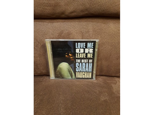 Sarah Vaughan - Love Me Or Leave Me (The Best Of) 2CD