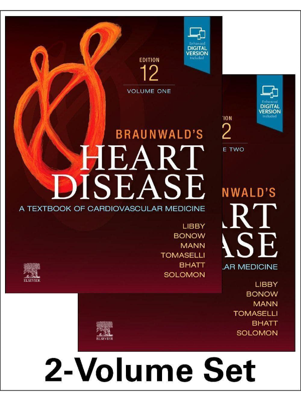 Braunwald’s Heart Disease, 2 Vol Set, 12th Edition