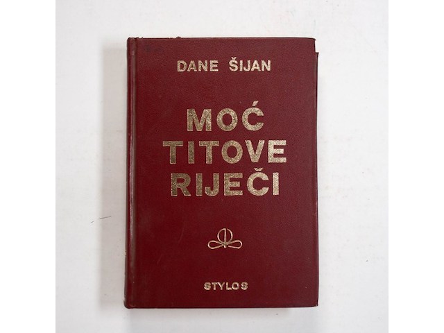 Moć Titove riječi, Dane Šijan