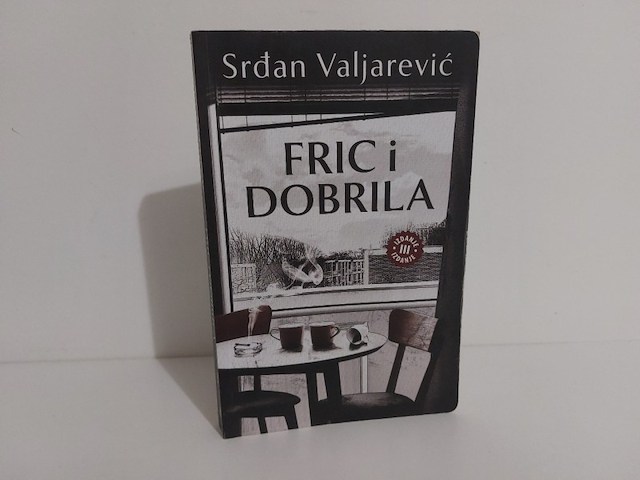 Fric I Dobrila - Srđan Valjarević