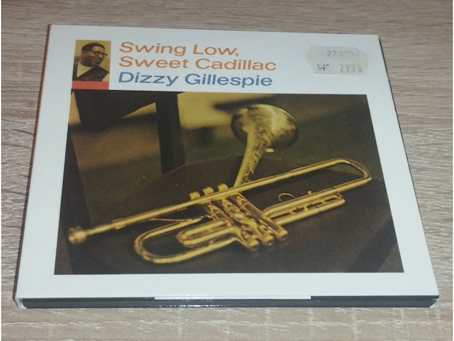 Dizzy Gillespie - Swing Low,Sweet Cadillac