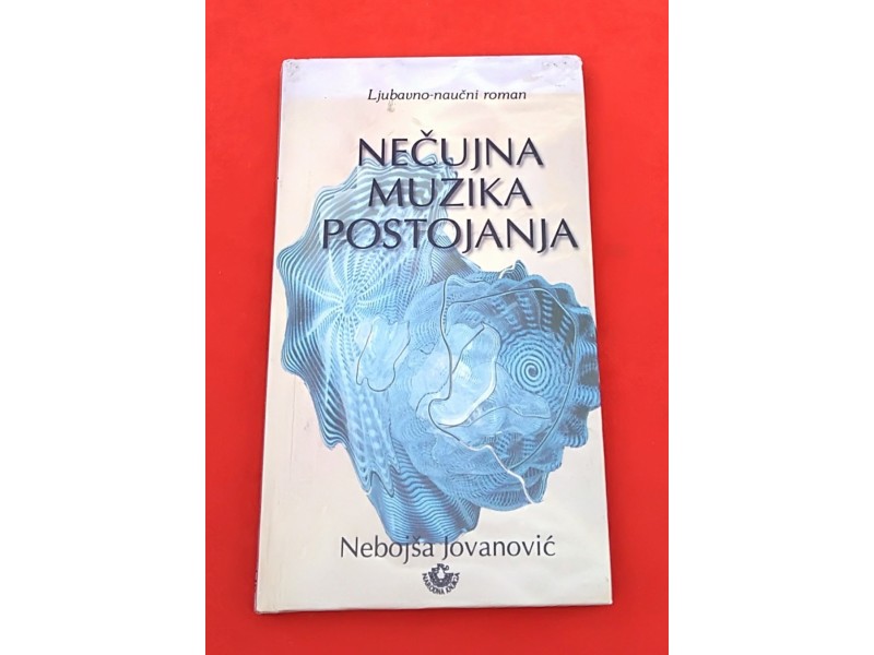 Nečujna muzika postojanja Nebojša Jovanović