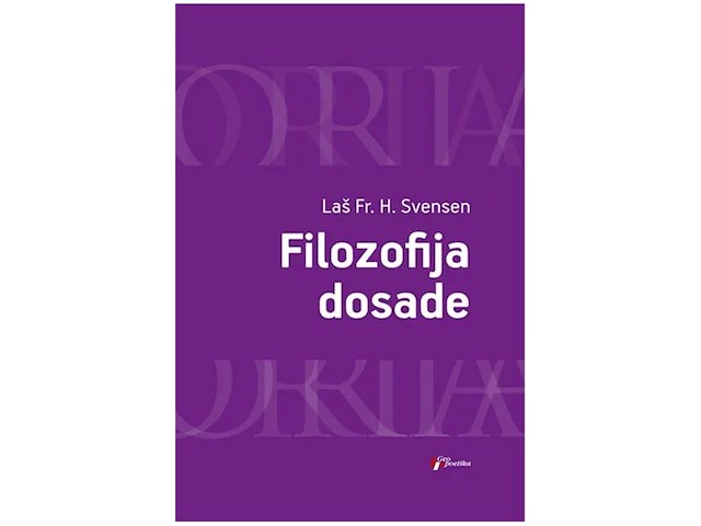 Filozofija dosade - Laš Fr. H. Svensen