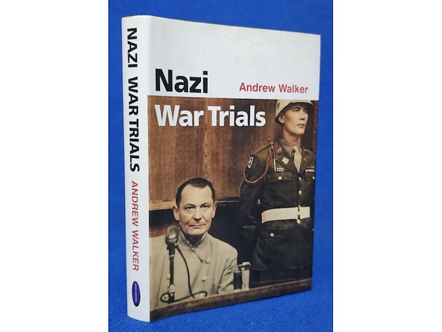 The Nazi War Trials - Andrew Walker