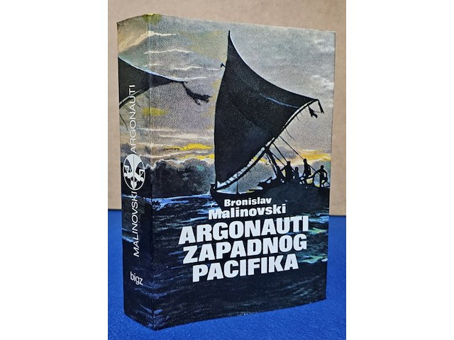 Argonauti Zapadnog Pacifika - Bronislav Malinovski