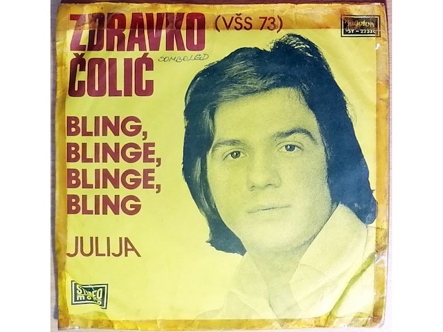 SP ZDRAVKO ČOLIĆ - Bling, blinge (1973) 1. press, VG-/G