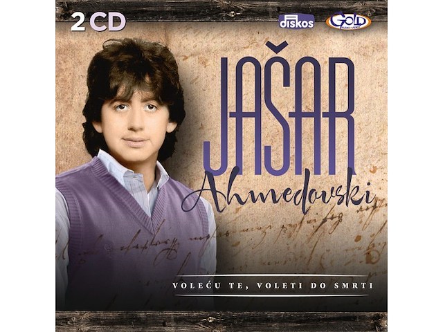 Jašar Ahmedovski - Voleću te, voleti do smrti (2CD)