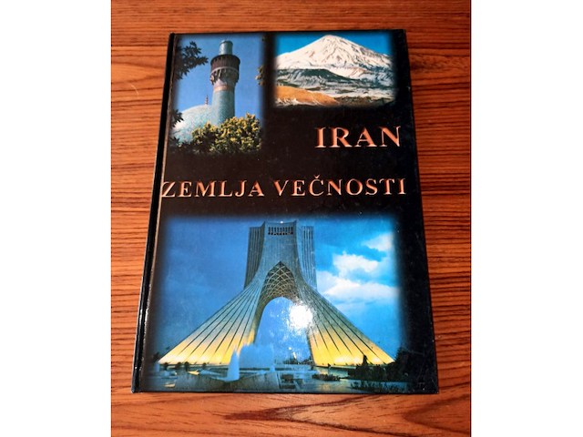 IRAN ZEMLJA VEČNOSTI