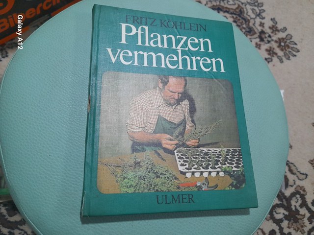 Fritz Köhlen Pflanzen vermehren