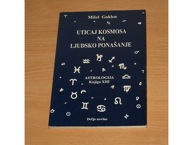 UTICAJ KOSMOSA NA LJUDSKO PONAŠANJE - Mišel Goklen