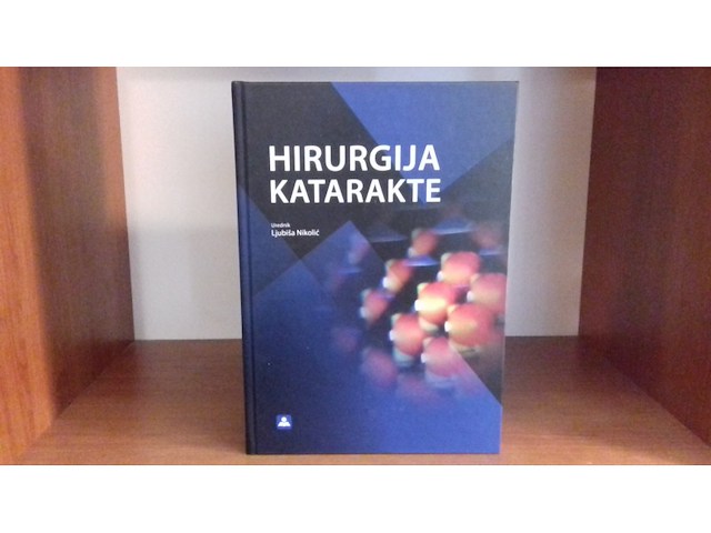 HIRURGIJA KATARAKTE,Ljubiša Nikolić