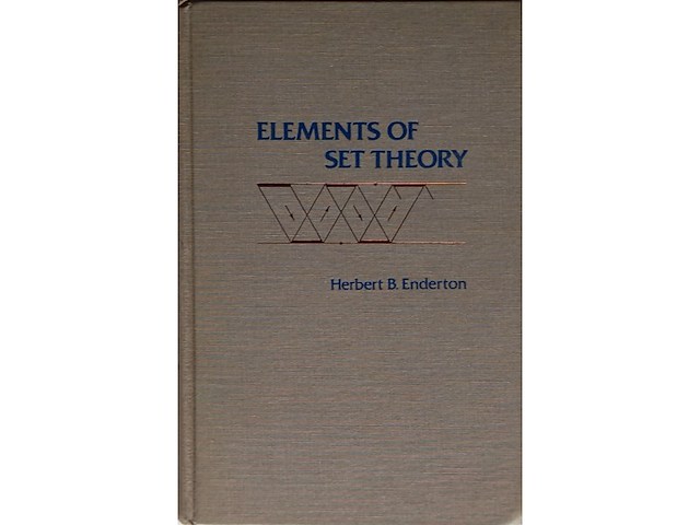 Herbert B. Enderton: ELEMENTS OF SET THEORY