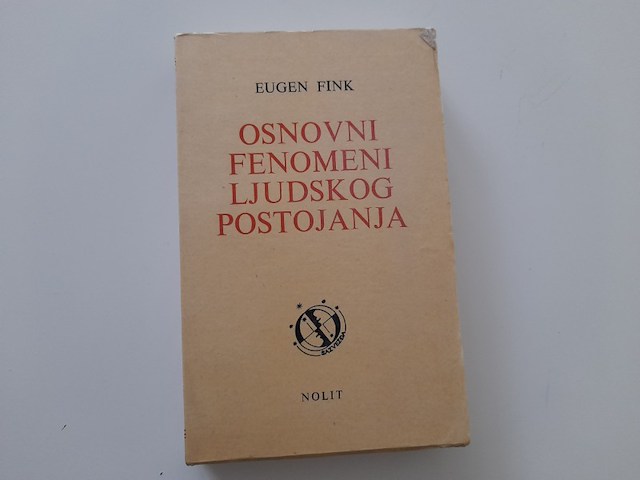 Osnovni fenomeni ljudskog postojanja - Eugen Fink