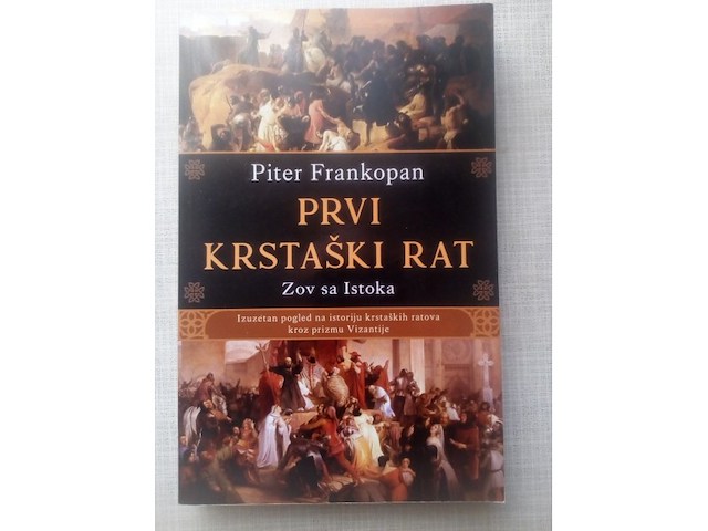 Prvi krstaški rat  Piter Frankopan