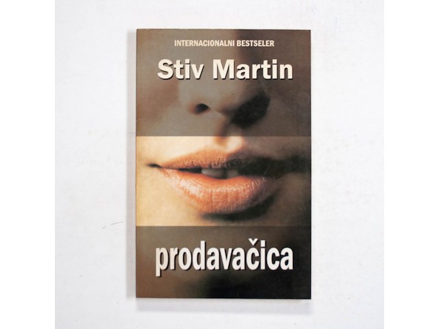 Prodavačica, Stiv Martin