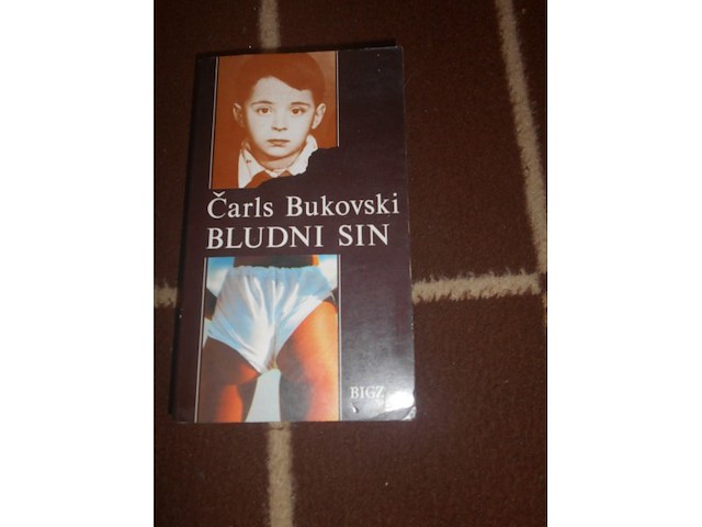 Čarls Bukovski - Bludni sin