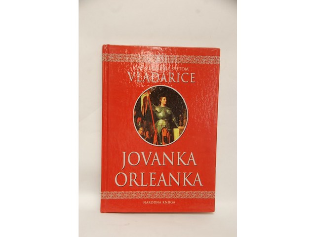 Vladarice - Jovanka Orleanka - Krening Anke