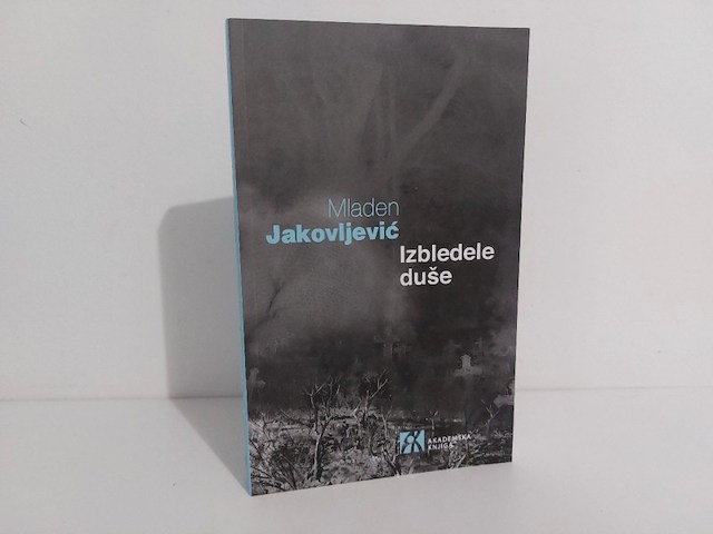 Izbledele duše - Mladen Jakovljević