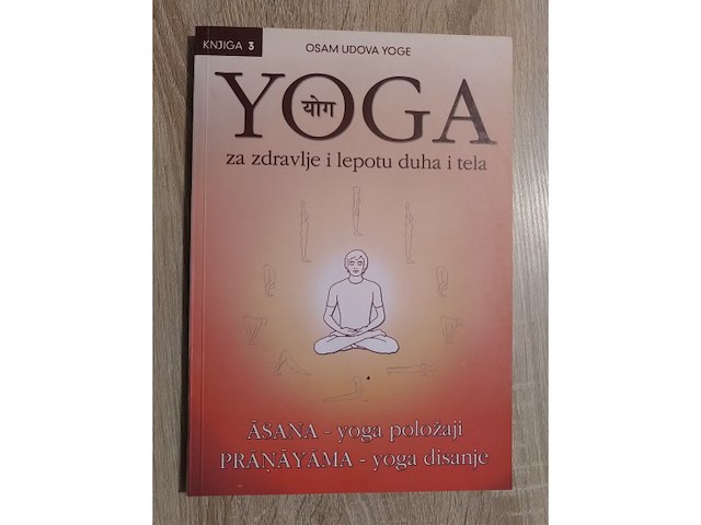 YOGA za zdravlje i lepotu duha i tela - Asana,Pranayama