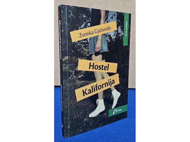 Hostel Kalifornija - Zvonka Gazivoda