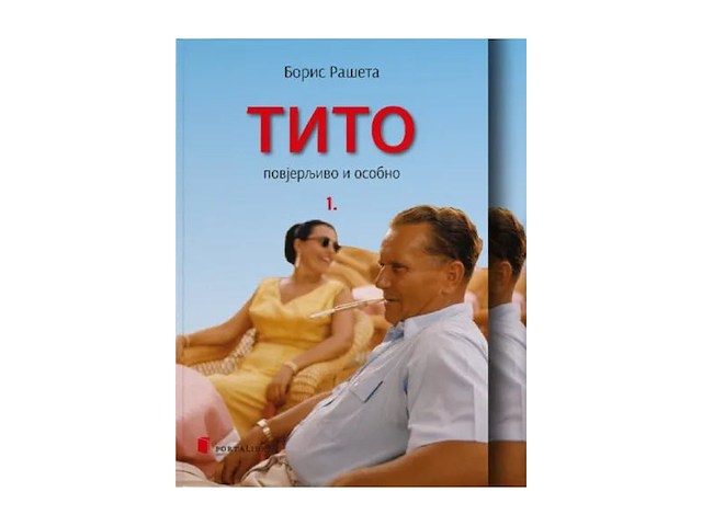 Tito - povjerljivo i osobno 1 i 2 - Boris Rašeta