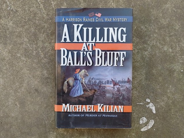 A KILLING AT BALL`S BLUFF, Michael Kilian