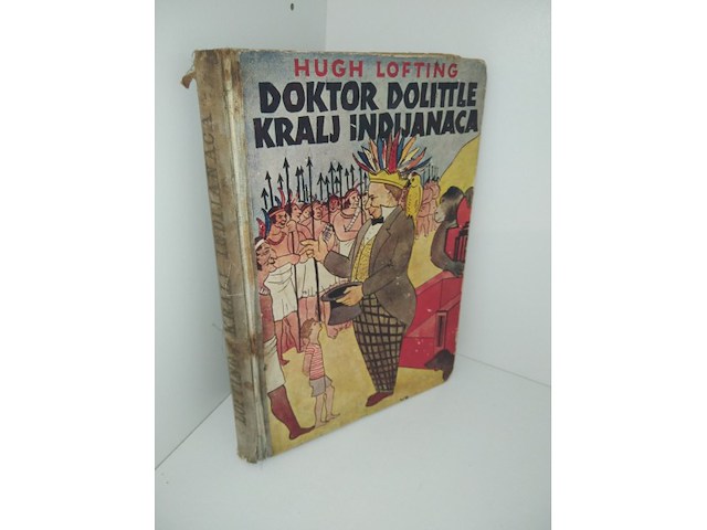 + Doktor Dolittle kralj indijanaca - Hugh Lofting