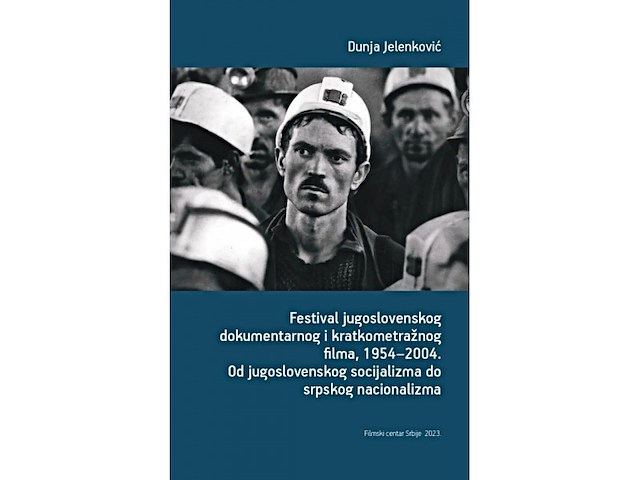 Festival jugoslovenskog dokumentarnog i kratkometražnog filma, 1954–2004. :