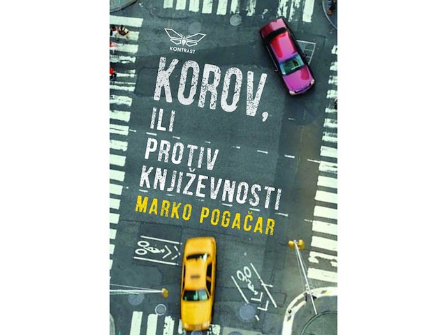 Korov ili protiv književnost - Marko Pogačar