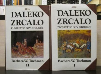 DALEKO ZRCALO – BARBARA V. TUHMAN u 2 knjige