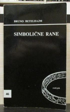 SIMBOLIČNE RANE – BRUNO BETELHAJM