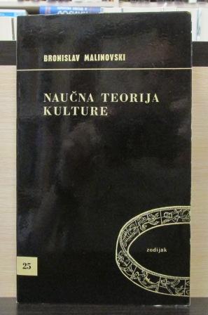 NAUČNA TEORIJA KULTURE – BRONISLAV MALINOVSKI