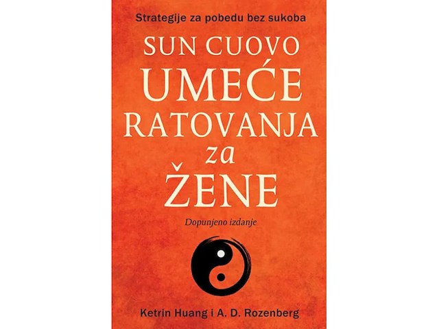 Sun Cuovo umeće ratovanja za žene - Ketrin Huang i A. D. Rozenberg