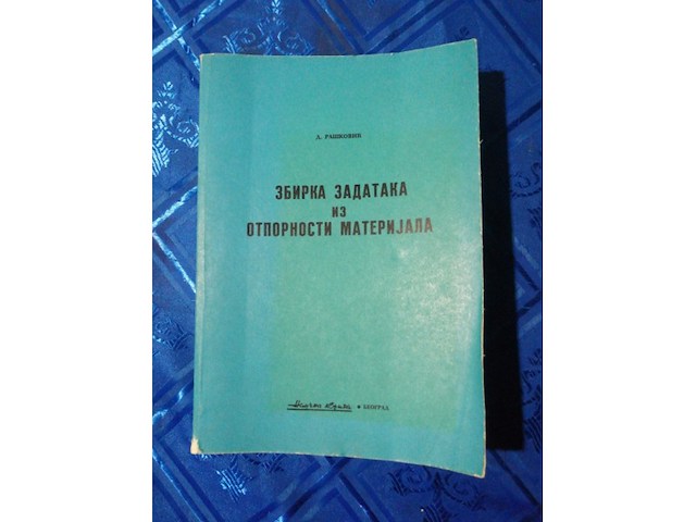 ZBIRKA ZADATAKA IZ OTPORNOSTI MATERIJALA