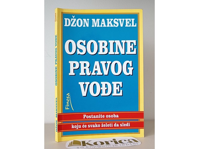 OSOBINE PRAVOG VOĐE: Džon Maksvel